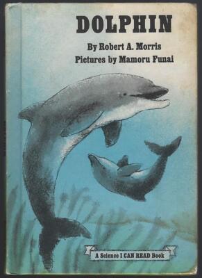 Dolphin Robert Morris 1975 Illustrated Mamoru Funai Science I Can Read ...
