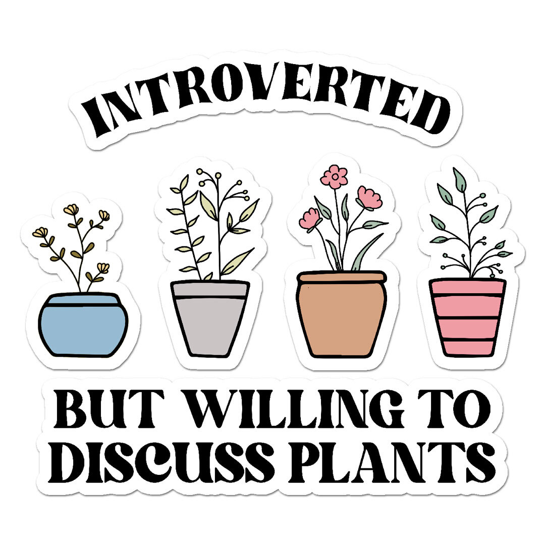 Introverted Discuss Plants Vinyl Decal Sticker - ebn9319 | eBay