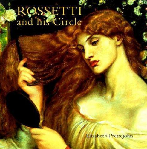 Rossetti and His Circle by Elizabeth Prettejohn (1997, Trade Paperback ...