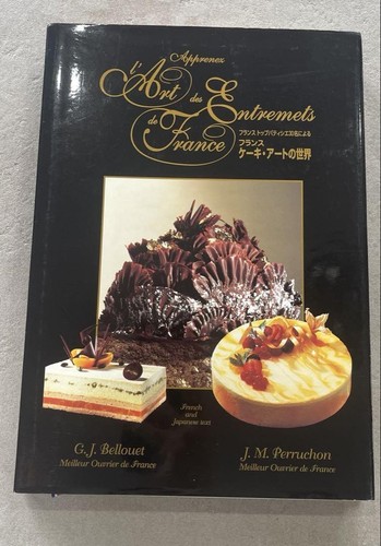French Cake Art Cookbook by 30 Top Pastry Chefs Signed Bilingual Recipe ...