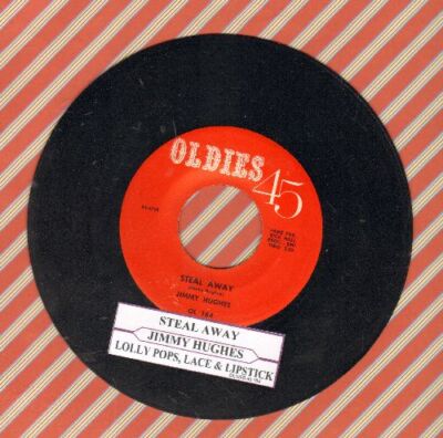 Hughes, Jimmy - Steal Away Oldies 45 184 Vinyl 45 rpm Record | eBay