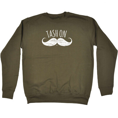 Tash On - Mens Womens Novelty Clothing Funny Top Sweatshirts Jumper ...