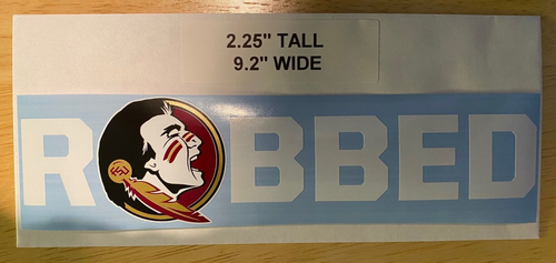 Florida State Seminoles FSU decal - sticker - ROBBED | eBay