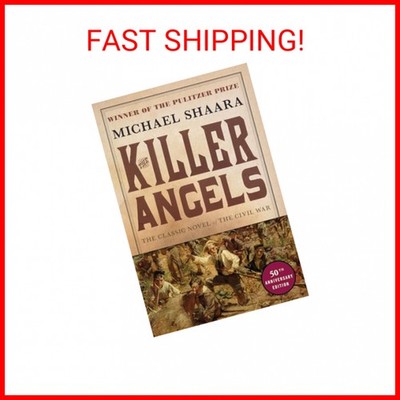 The Killer Angels: The Classic Novel of the Civil War (Civil War ...