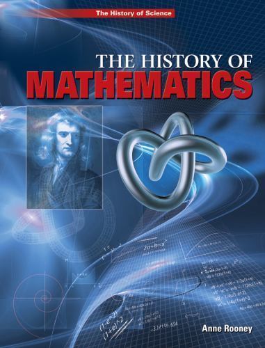 The History of Mathematics by Rooney, Anne 9781448872275| eBay