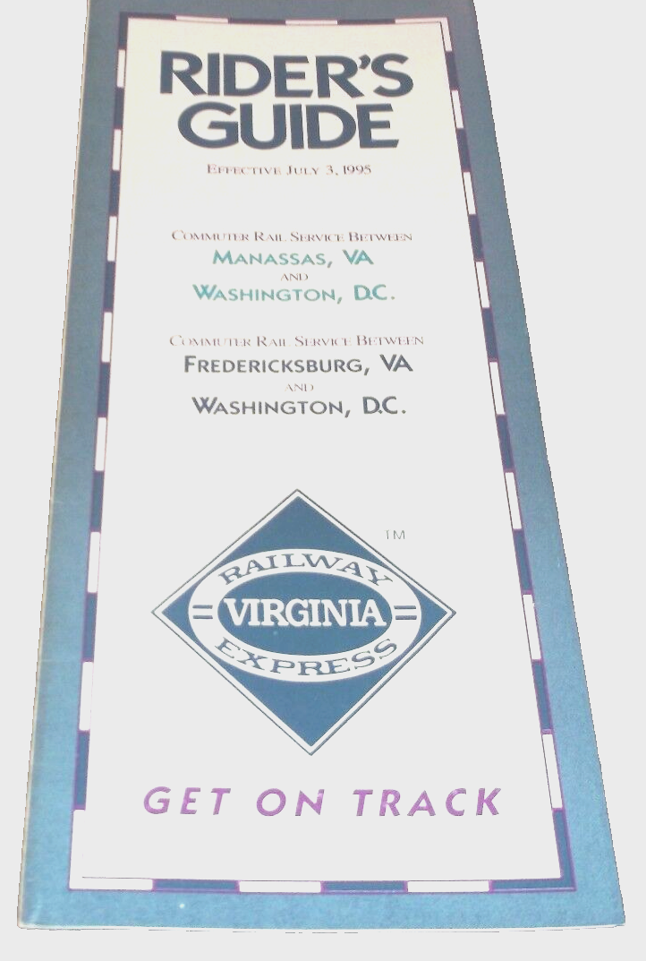 JULY 1995 VRE VIRGINIA RAILWAY EXPRESS RIDER'S GUIDE PUBLIC TIMETABLE ...