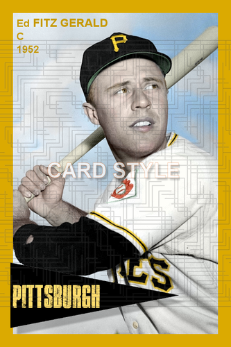 Ed Fitz Gerald - 1952 Pittsburgh Pirates - choose a style - colorized ...