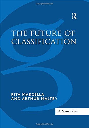 THE FUTURE OF CLASSIFICATION By Rita Marcella & Arthur Maltby ...