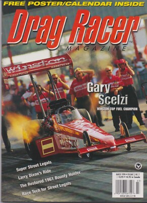 DRAG RACER March 1998 Gary Scelzi Larry Dixon Kalitta Top Fuel NHRA ...