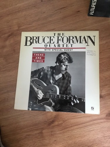 THE BRUCE FORMAN QUARTET THERE ARE TIMES WITH SPECIAL GUEST LP JAZZ ...