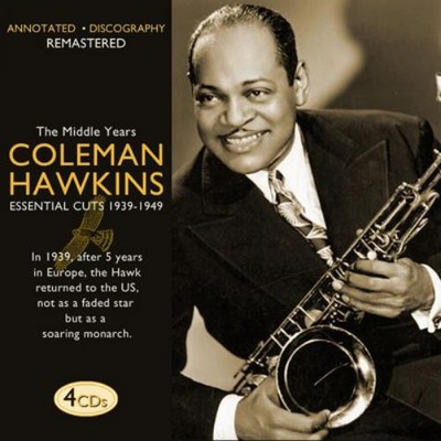 Coleman Hawkins The Middle Years: Essential Cuts 1939-1949 (CD) Box Set ...