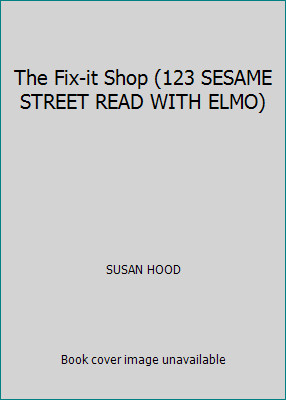 The Fix-it Shop (123 SESAME STREET READ WITH ELMO) by SUSAN HOOD | eBay