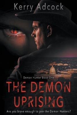 The Demon Uprising: A Christian Thriller (Demon Hunter) by Adcock ...