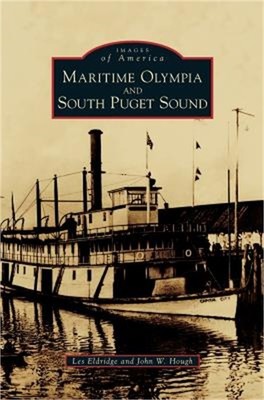 Maritime Olympia and South Puget Sound (Hardback or Cased Book ...