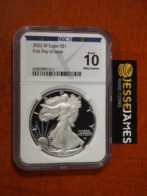 2023 W PROOF SILVER EAGLE NGC NGCX PF10 ULTRA CAMEO FIRST DAY OF ISSUE ...