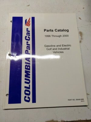 COLUMBIA PARCAR PARTS LIST MANUAL CATALOG 1996-2000 GAS ELECTRIC GOLF ...