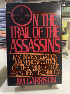 On the Trail of the Assassins SIGNED by Jim Garrison 1st Edition ...