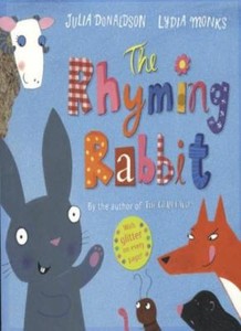 The Rhyming Rabbit,Julia Donaldson, Lydia Monks- 9780330544016 ...