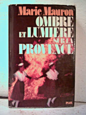 Marie Mauron. OMBRE ET LUMIÈRE SUR LA PROVENCE. | eBay
