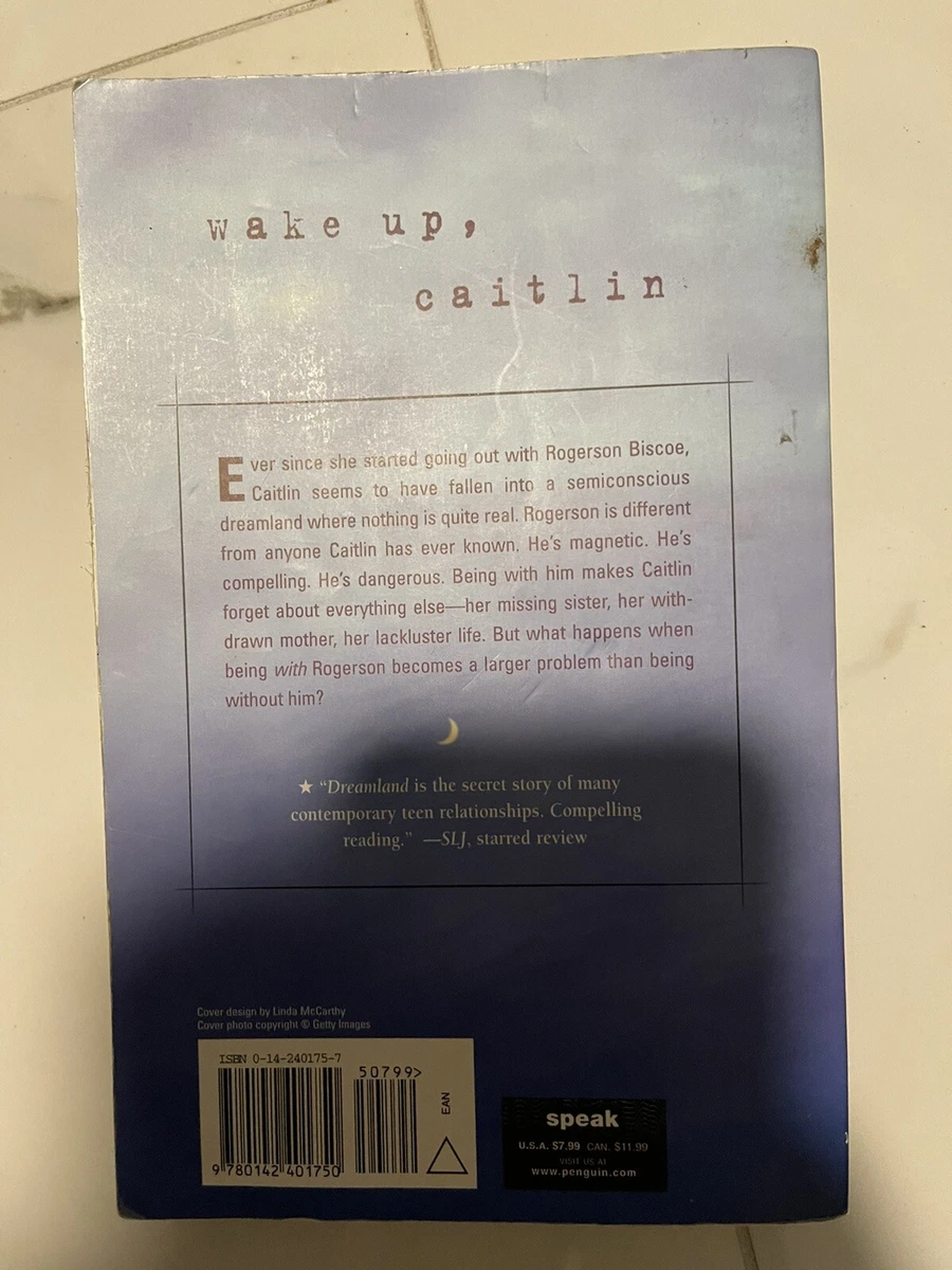 Dreamland Sarah Dessen Caitlin