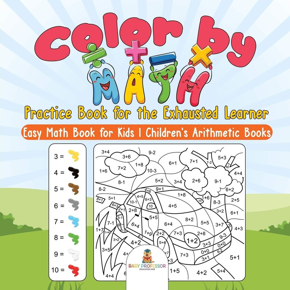 Baby Professor Color by Math Practice Book for the Exhau (Paperback ...