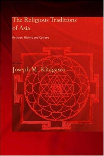The Religious Traditions of Asia : Religion, History, and Culture by ...