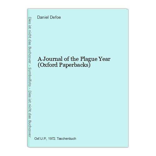 A Journal of the Plague Year (Oxford Paperbacks) Defoe, Daniel ...