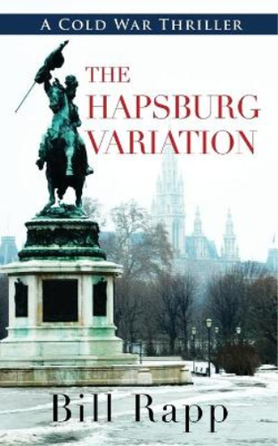 Bill Rapp The Hapsburg Variation (Poche) Cold War Thriller | eBay