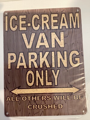 Ice-Cream Van Parking metal wall sign 6x8in Workshop outdoor plaque car ...