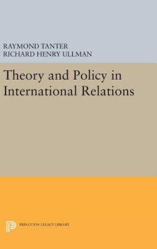 Princeton Legacy Library: Theory and Policy in International Relations ...
