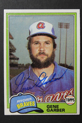 Gene Garber Atlanta Braves 1981 Topps #307 Autographed Signed MLB Card ...