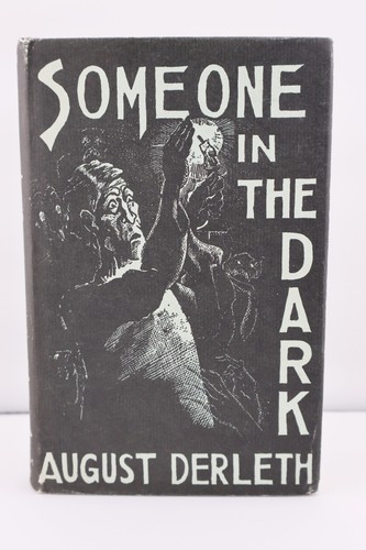 Someone in the Dark-August Derleth-Arkham House, Very Nice! | eBay