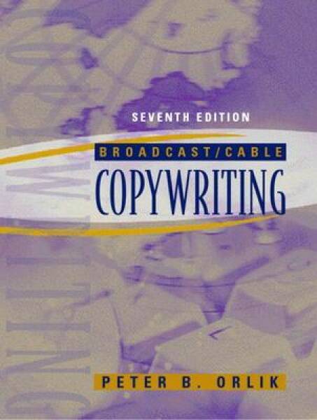 Broadcast/Cable Copywriting (7th Edition) - Paperback By Orlik, Peter B. - GOOD | eBay