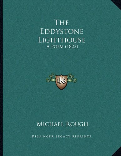 The Eddystone Lighthouse: A Poem (1823) - Paperback NEW Michael Rough ...