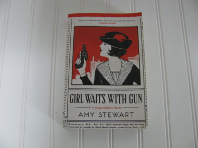 A Kopp Sisters Novel Ser.: Girl Waits with Gun by Amy Stewart (2016 ...
