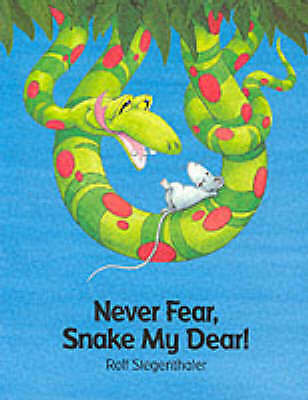 Never Fear, Snake My Dear! by Rolf Siegenthaler (Paperback, 2001) for ...