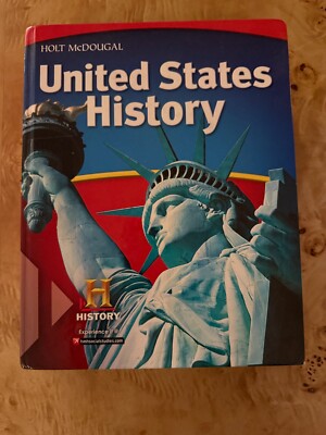 Holt McDougal United States History Textbook, copyright 2012 ...