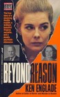 Beyond Reason: The True Story of a - Paperback, by Englade Ken ...