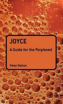 Joyce: A Guide for the Perplexed by Dr Peter Mahon (English) Hardcover ...