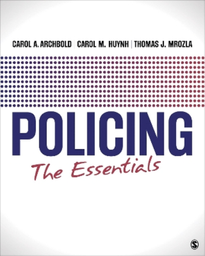 Carol A Archbold Carol My Huynh Thomas J Mrozla Policing (Poche ...