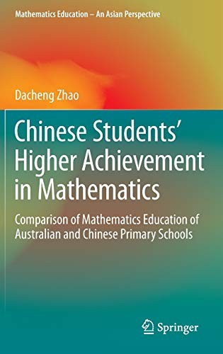 CHINESE STUDENTS' HIGHER ACHIEVEMENT IN MATHEMATICS: By Dacheng Zhao ...