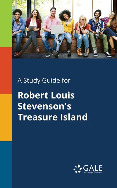 A Study Guide For Robert Louis Stevenson's Treasure Island von Cengage ...