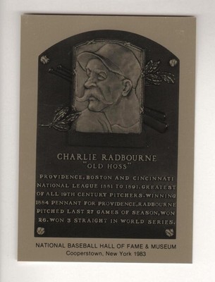 CHARLIE "OLD HOSS" RADBOURNE, Providence Grays~Hall of Fame METALLIC ...