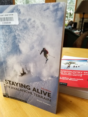 Staying Alive in Avalanche Terrain : 3rd Edition by Bruce Tremper (2018 ...