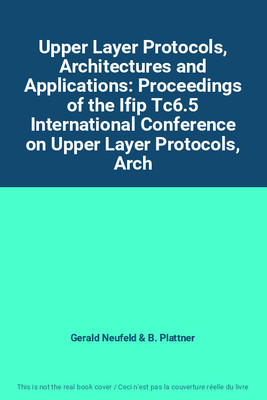 Upper Layer Protocols, Architectures and Applications: Proceedings of the Ifip T | eBay