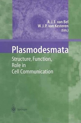 Plasmodesmata: Structure, Function, Role in Cell Communication by Aart ...