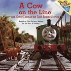 A Cow on the Line and Other Thomas the Tank Engine Stories (Thomas ...
