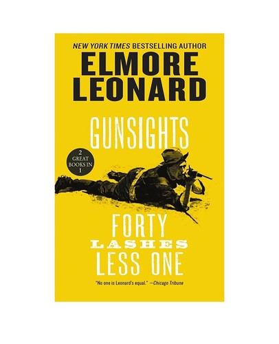 Gunsights and Forty Lashes Less One, Paperback by Leonard, Elmore ...