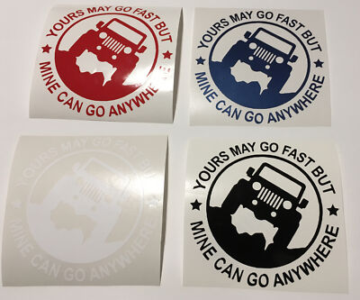 Yours May Go Fast But Mine Can Go Anywhere Large White Decal Sticker | eBay