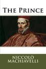 THE PRINCE By Niccolo Machiavelli **BRAND NEW** 9781511412766 | eBay